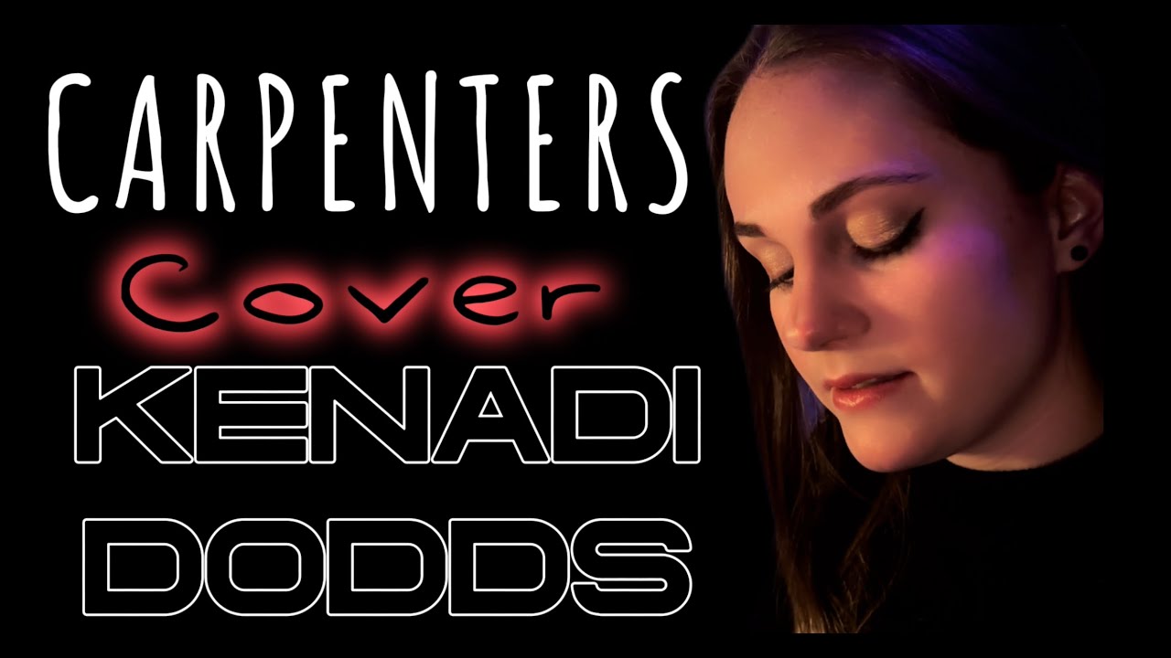 Carpenters: Close To You - Kenadi Dodds - YouTube