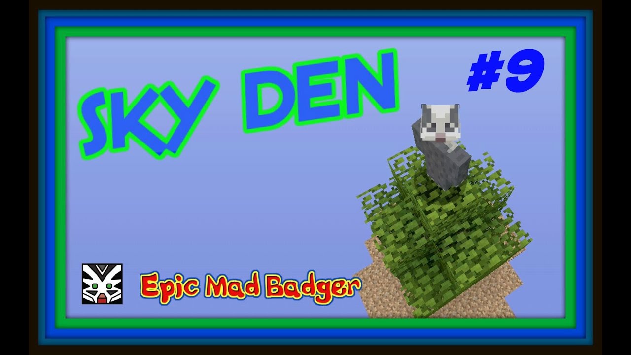 Sky Den - Episode 9 - YouTube