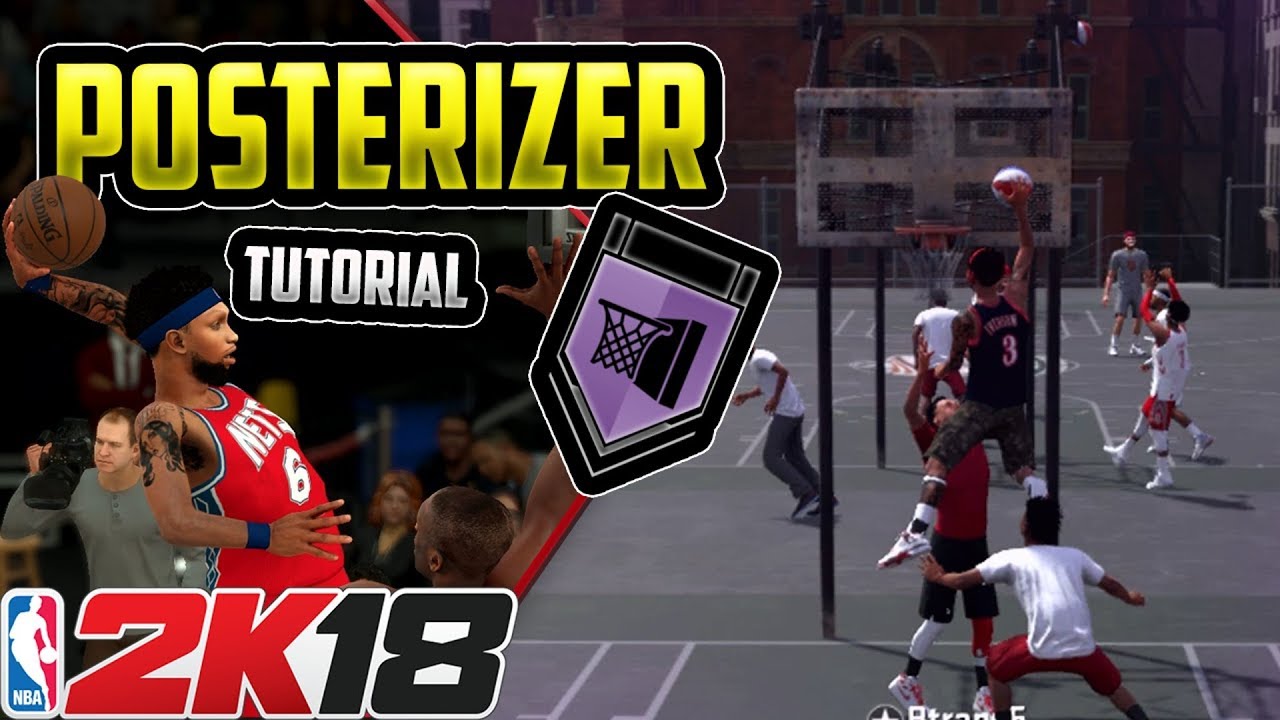 NBA 2K18 Badge Tutorial - Ultimate POSTERIZER Tutorial for ANY ...