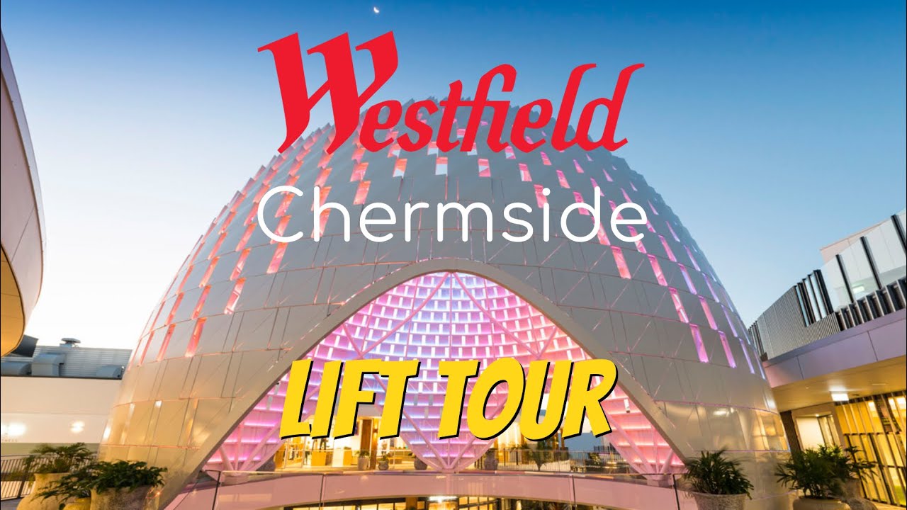 Westfield Chermside Customer LIFT TOUR! | Brisbane, QLD, Australia ...