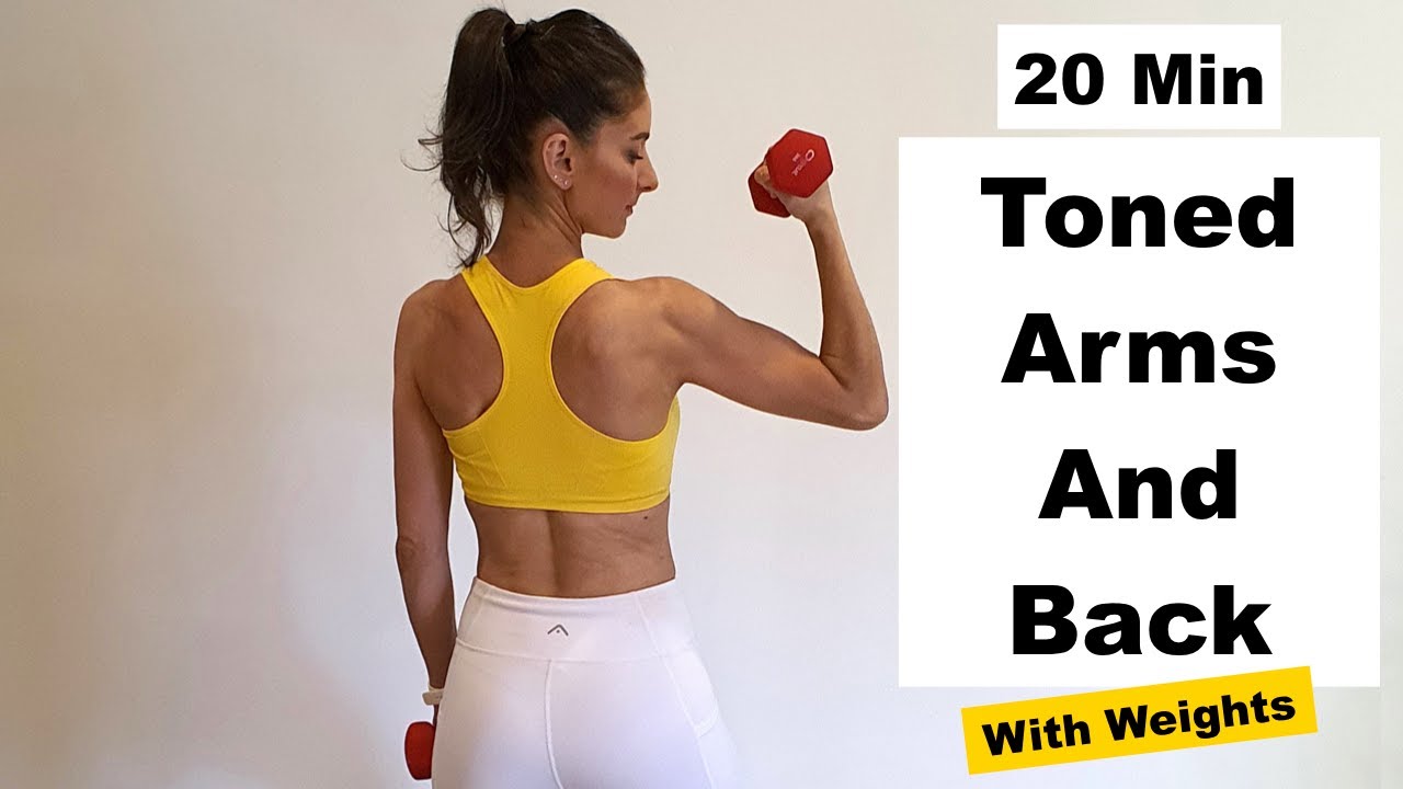 20 Min Toned Arms And Back Workout | With Weights - YouTube