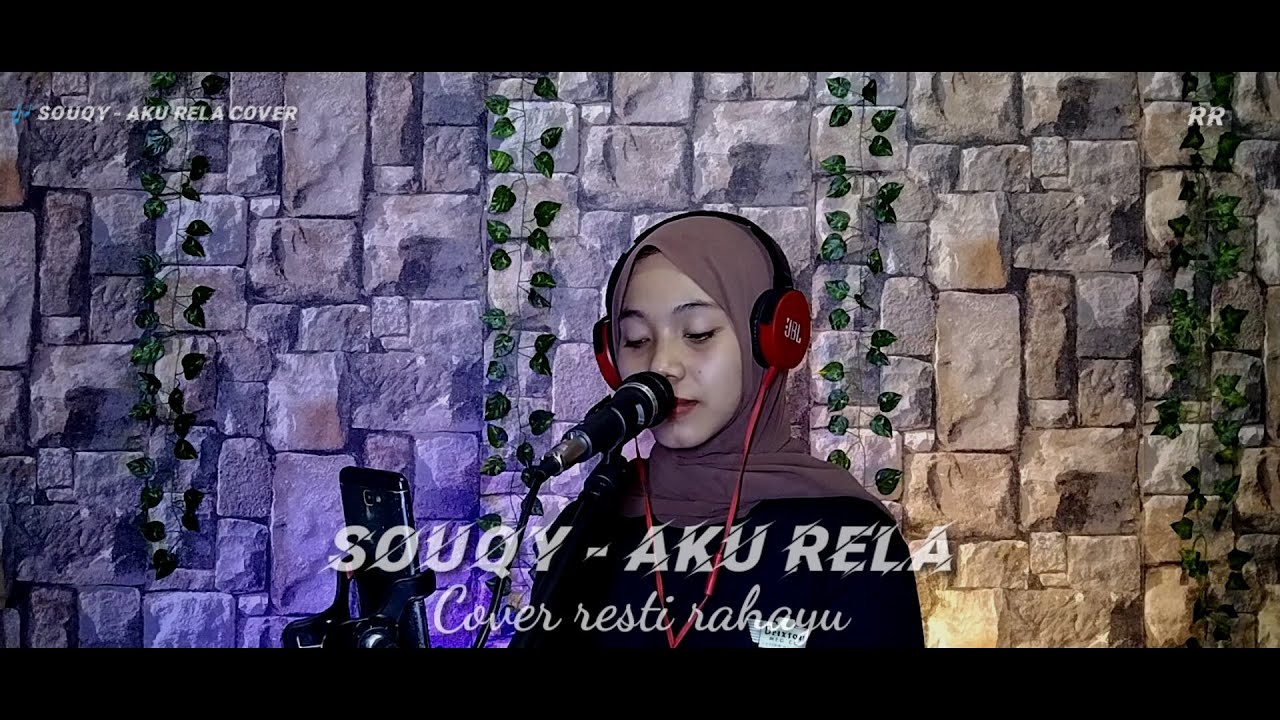 SOUQY - AKU RELA COVER BY RESTI RAHAYU - YouTube