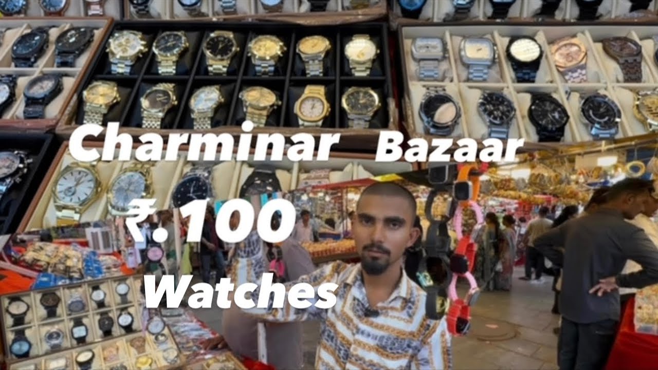 Charminar bazar Pappu watches Hyderabad - YouTube