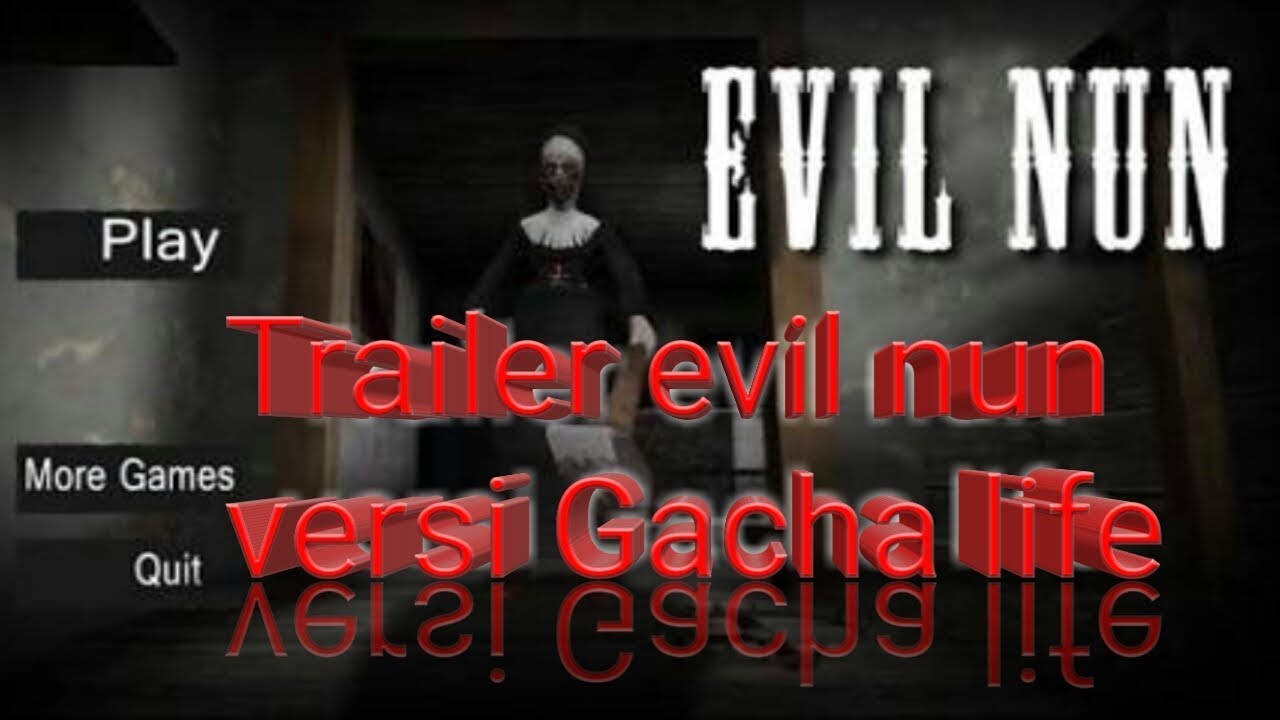 Trailer evil nun versi gacha life !! Gacha life - YouTube