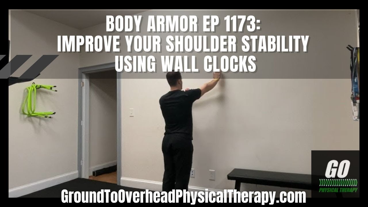 Body Armor EP 1173: Improve your shoulder stability using Wall Clocks ...