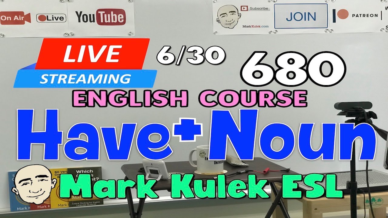 Have + Noun (collocations) | Live Stream English Course (680) | Mark Kulek ESL - YouTube