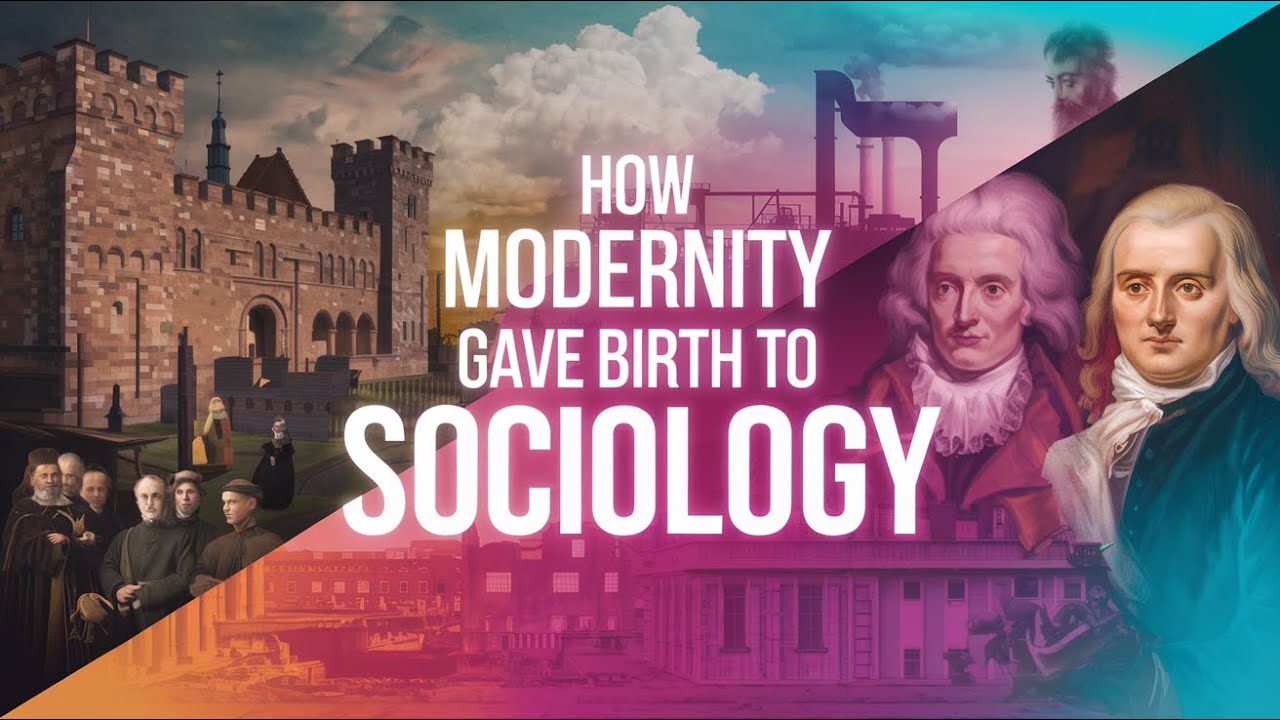 Modernity, Social Changes, and the Emergence of Sociology ...