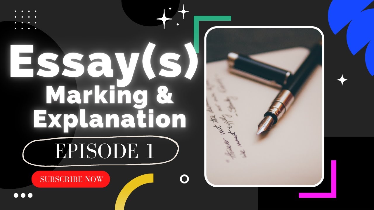 Essay(s) Marking and Explanation - Episode 1 // Teacher XJ's Map of ...