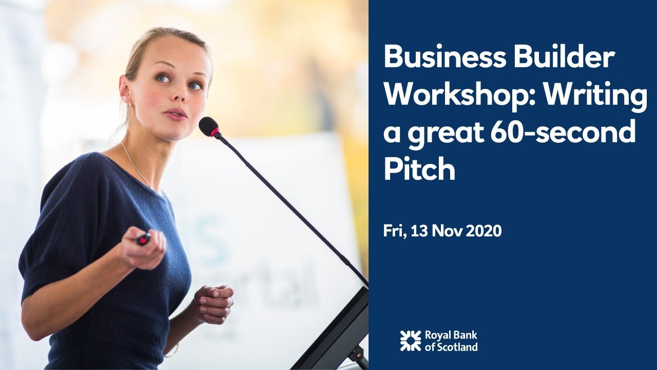 Business Builder Workshop: Writing a great 60-second Pitch - YouTube