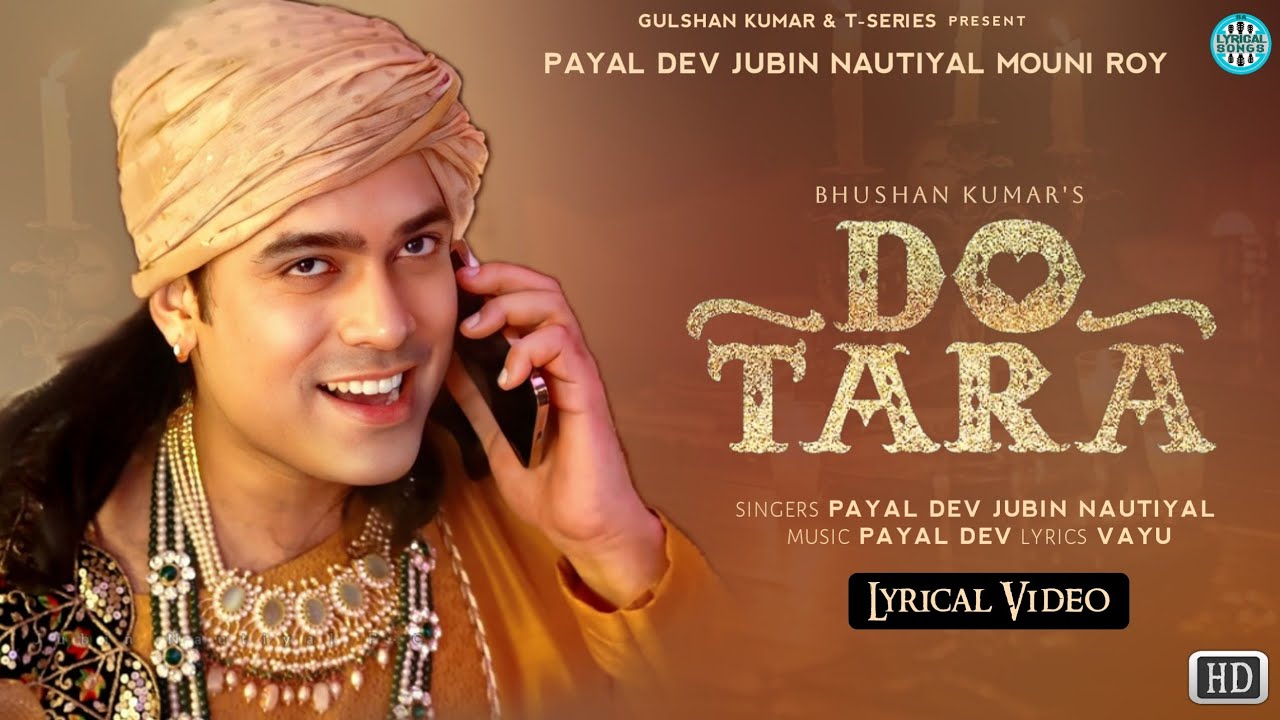 Dotara (LYRICS) - Jubin Nautiyal, Mouni Roy, Payal Dev | Darsh Kothari,Vayu, BLM Studios - YouTube
