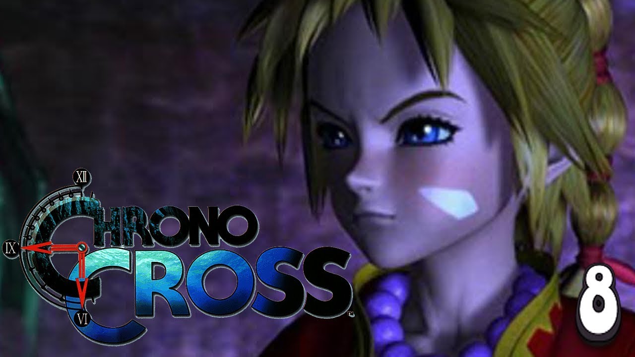 Chrono Cross: Episode 8 - KIDS RETURN - YouTube