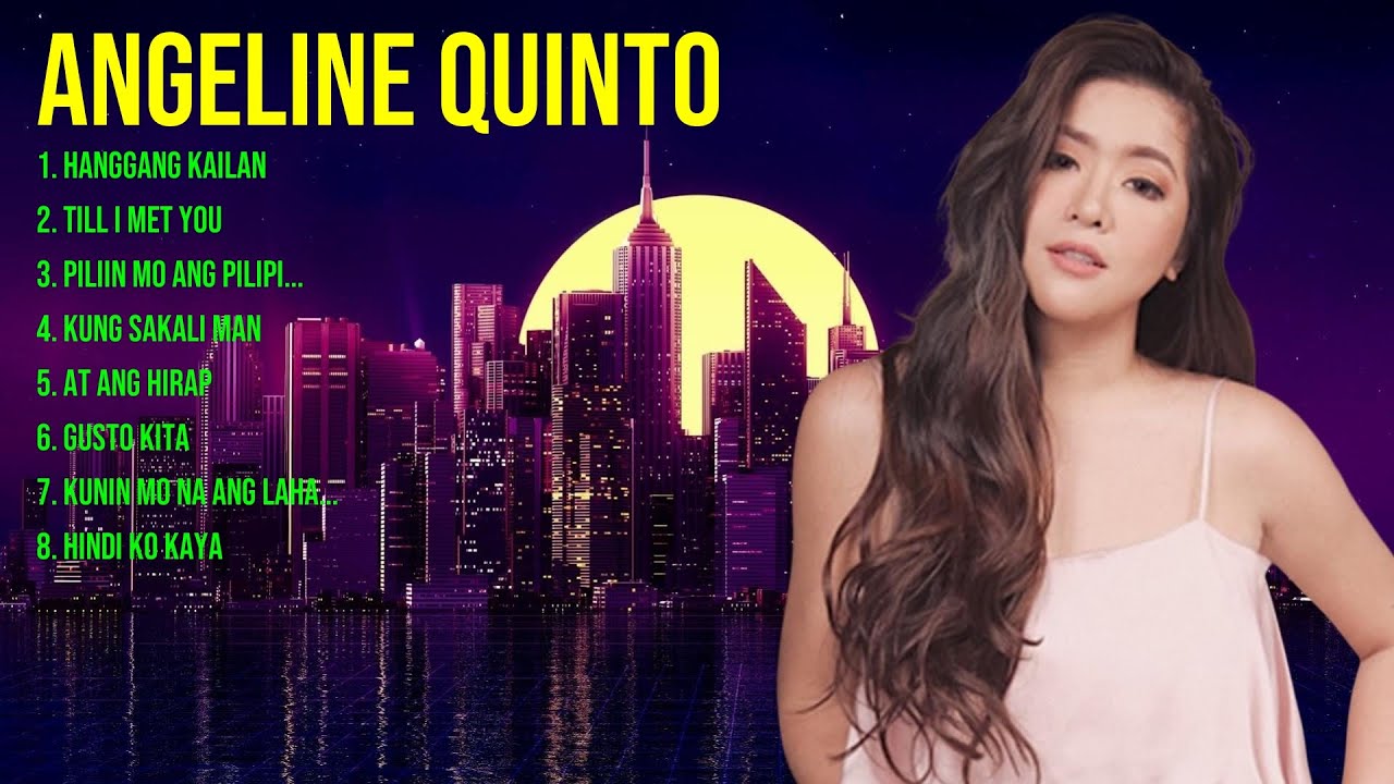 Angeline Quinto Greatest Hits 2024 Pop Music Mix Top 10 Hits Of All ...
