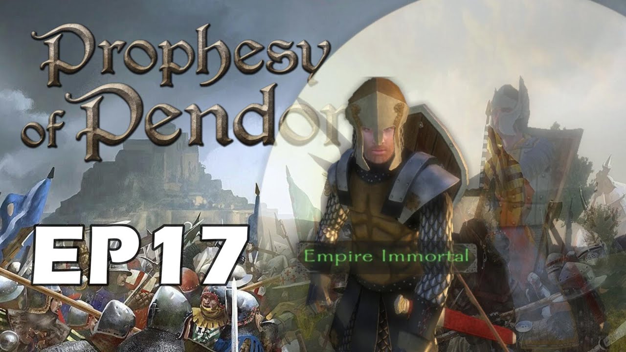Prophecy of Pendor EP17 – Empire Immortals | Mount & Blade: Warband ...