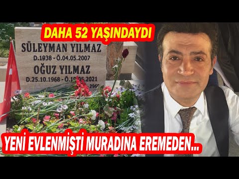Oğuz Yılmaz'ın Hayatı ve Yürek Burkan Vedası...