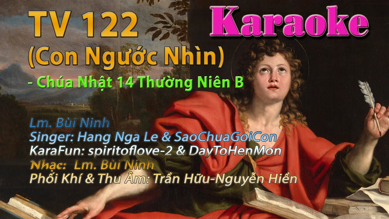 Đáp Ca Thánh Vịnh 122, Con Ngước Nhìn - Lm. Bùi Ninh, giọng ca Hang Nga Le & SaoChuaGoiCon - YouTube