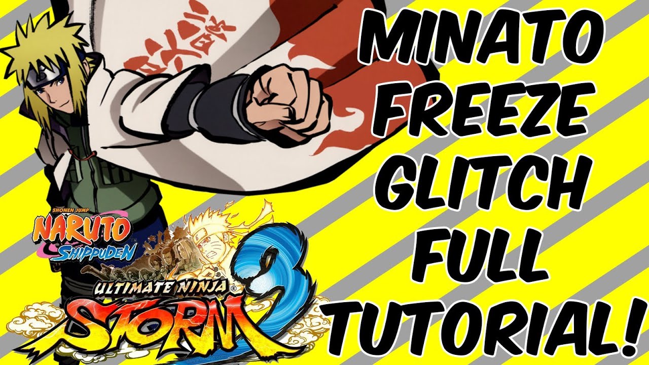 Naruto Storm 3: Minato Freeze Glitch (Full Tutorial) [HD] - YouTube