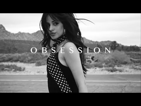 Camila Cabello - Obsession ft ZAYN