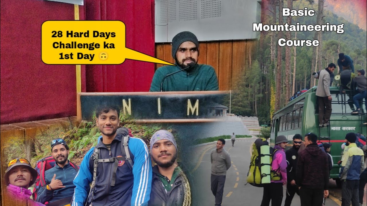 Basic Mountaineering Course | 28 Hard days Challenge ka 1st day | Nim ...