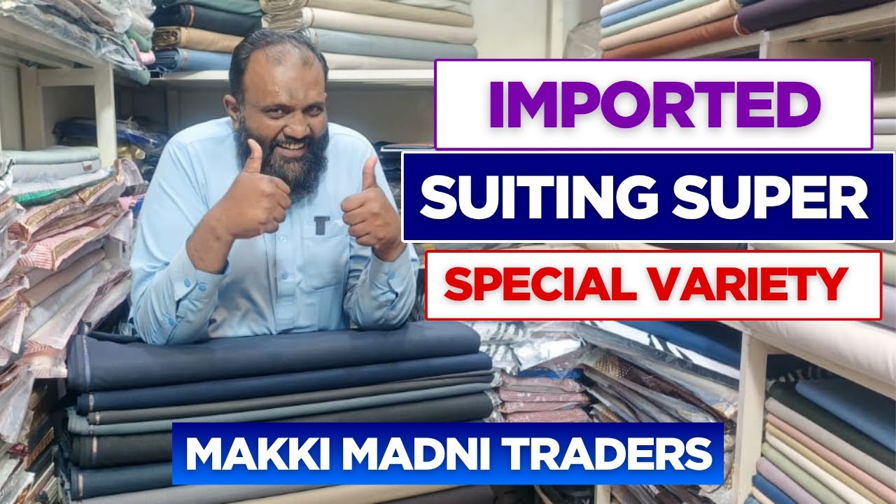 Premium Imported Suiting | Makki Madni Traders - YouTube