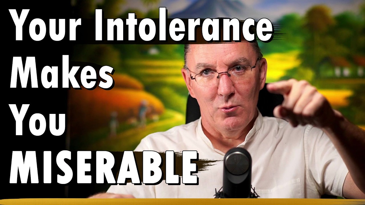 Your Intolerance Makes You Miserable - YouTube