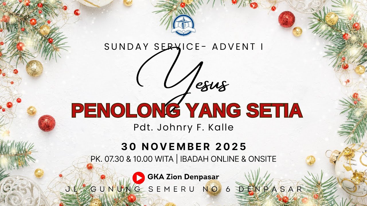 KU 2 - Advent ke-1 - Yesus Penolong yang Setia (Ibadah Minggu, 30 ...