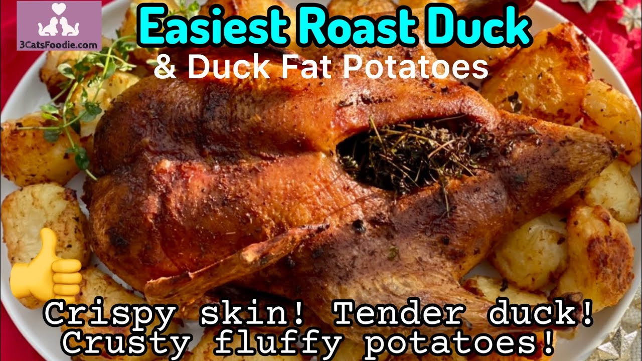 Easy Roast Duck with Duck Fat Potatoes - YouTube