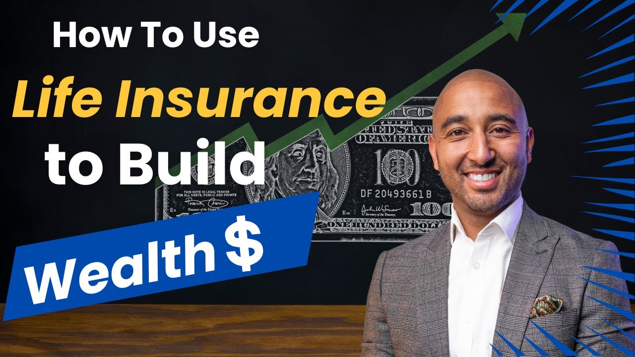 How to Build Wealth Using Life Insurance - YouTube
