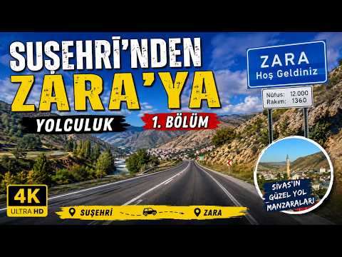 Suşehri'nden Zara'ya Yolculuk | Sivas'ın En Güzel Yol Manzaraları (1. Bölüm) 🚗 4K