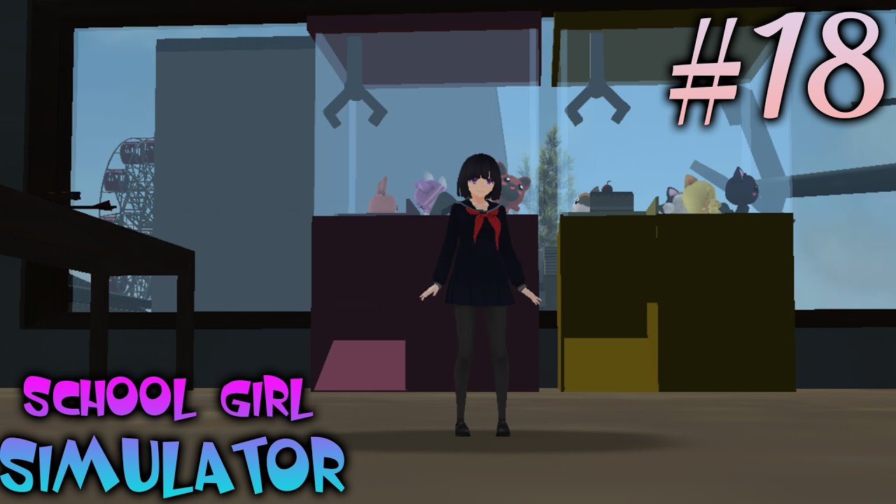 School Girl Simulator #18: Hóa nhỏ và vào máy gắp thú?! - YouTube