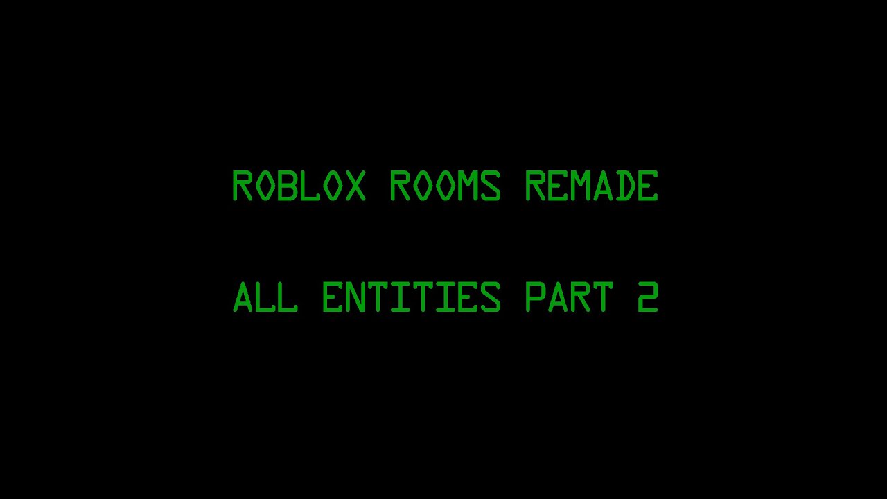Roblox Rooms remade all entities part 2 - YouTube