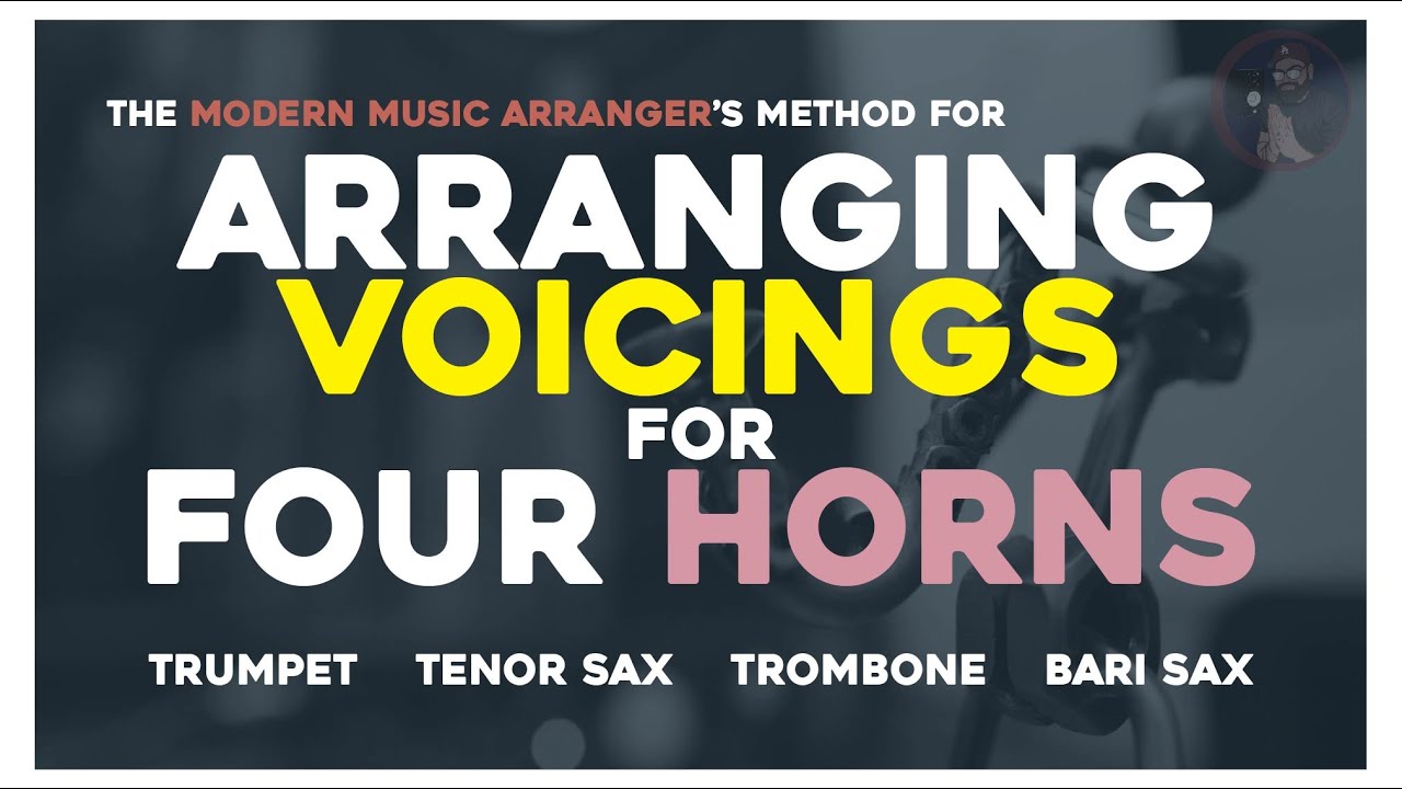 Horn Arranging 2: 4-piece Horn Section Voicings | AVOID VOICING ...