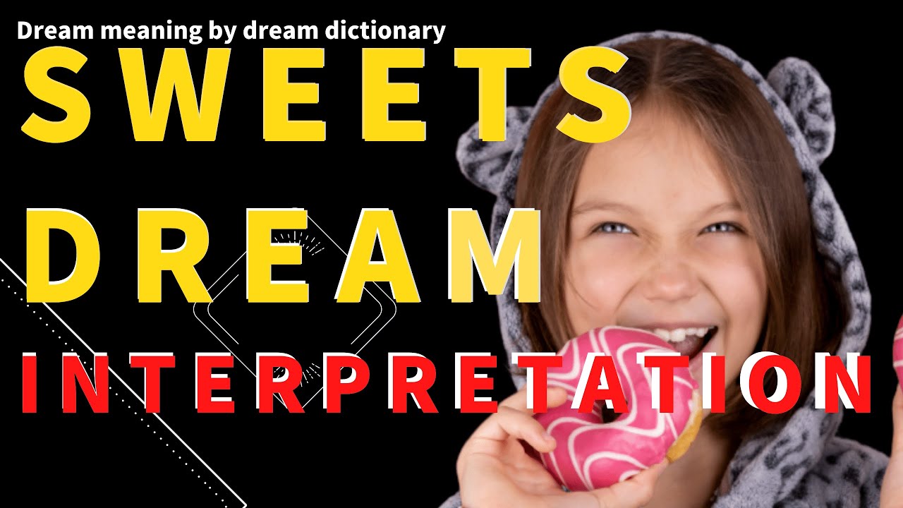 Dream about Sweets: Decoding Sweet Dreams: Understanding Your Heart's ...