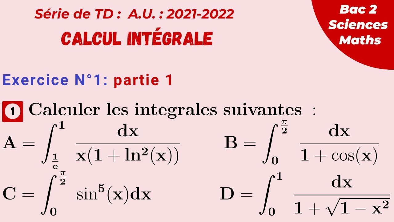 Exercices corrigés, Série N°7 : Calcul Intégrale :A.U. : 2021-2022 ...