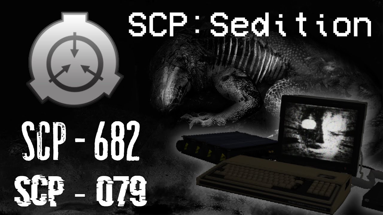 SCP : Sedition - SCP - 682 и SCP - 079 (Русский дубляж) - YouTube