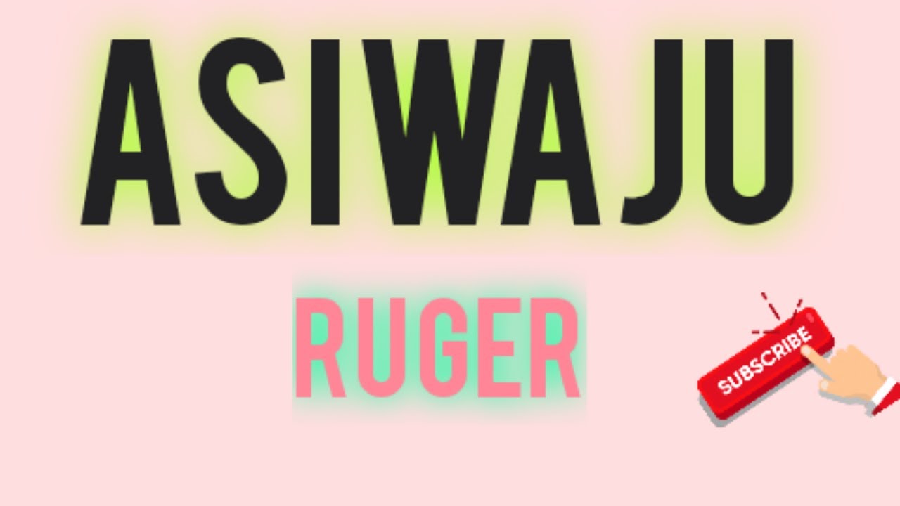 Asiwaju by Ruger (official lyrics) - YouTube