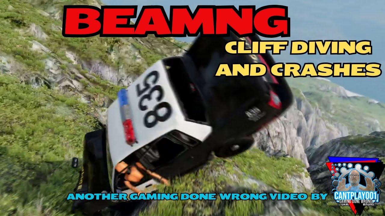 BEAMNG DRIVE GAMEPLAY: CLIFF DIVING AND CRASHES PART 1 [BEAMNG.DRIVE ...