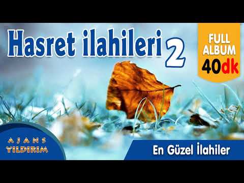 Hasret İlahileri - En Güzel Karışık İlahiler 💖 En Damar İlahiler