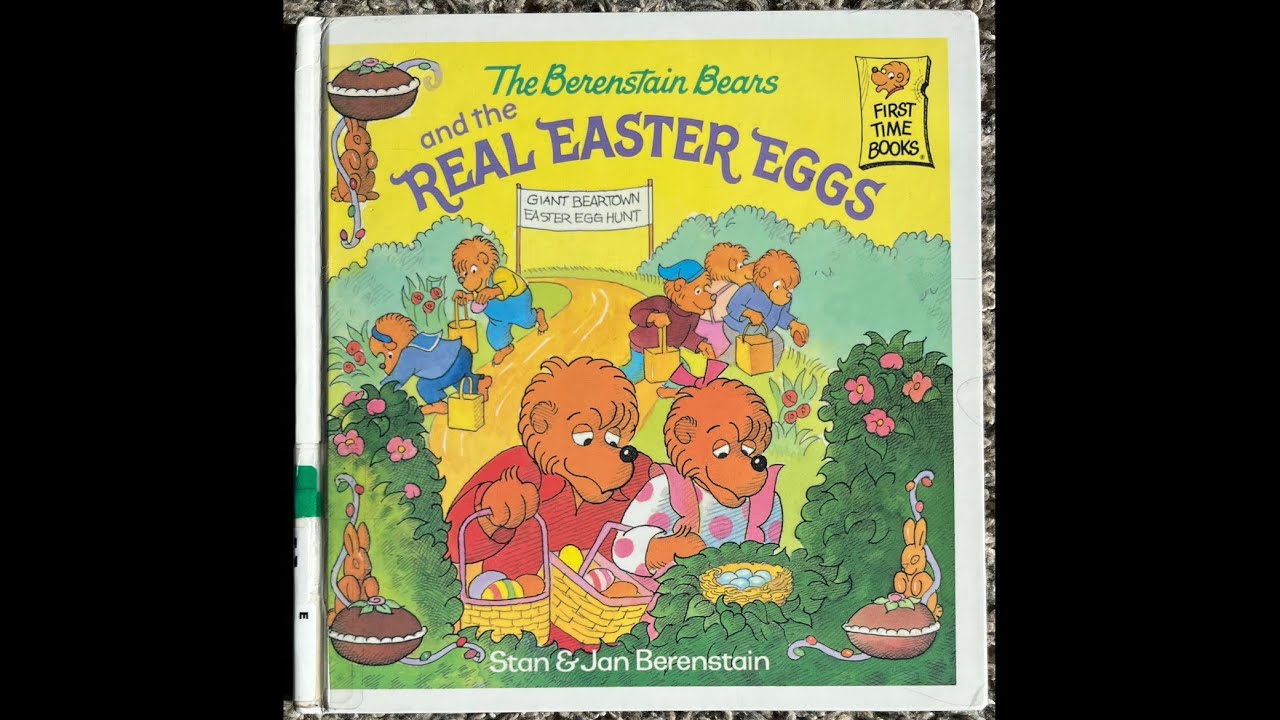 The Berenstain Bears and the Real Easter Eggs (Read Aloud / Read Along ...
