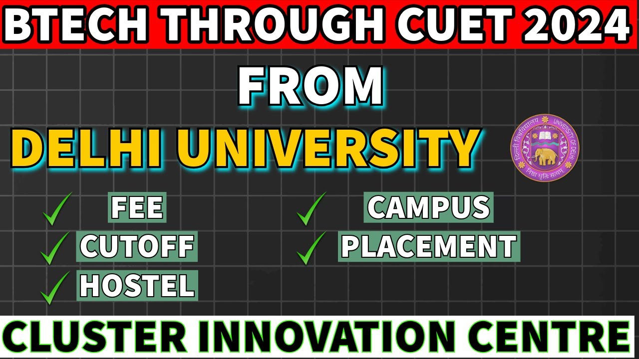 "CIC DU Admission 2024: Everything You Need to Know for Your Btech ...