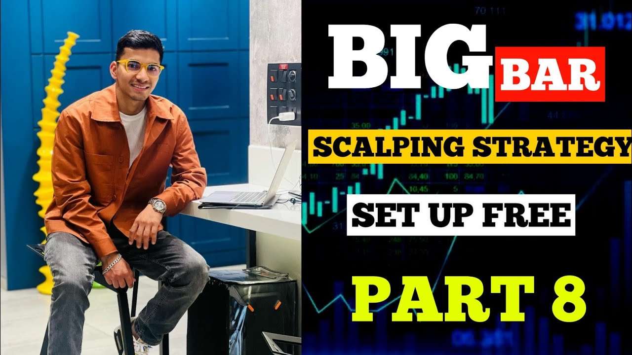 🔥📈Big Bar Strategy Free Course | Big Bar Scalping Strategy Explained ...