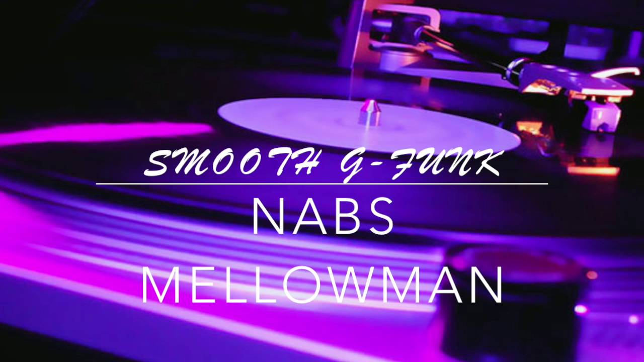 Smooth G FUNK instrumental By Nabs Mellowman - YouTube