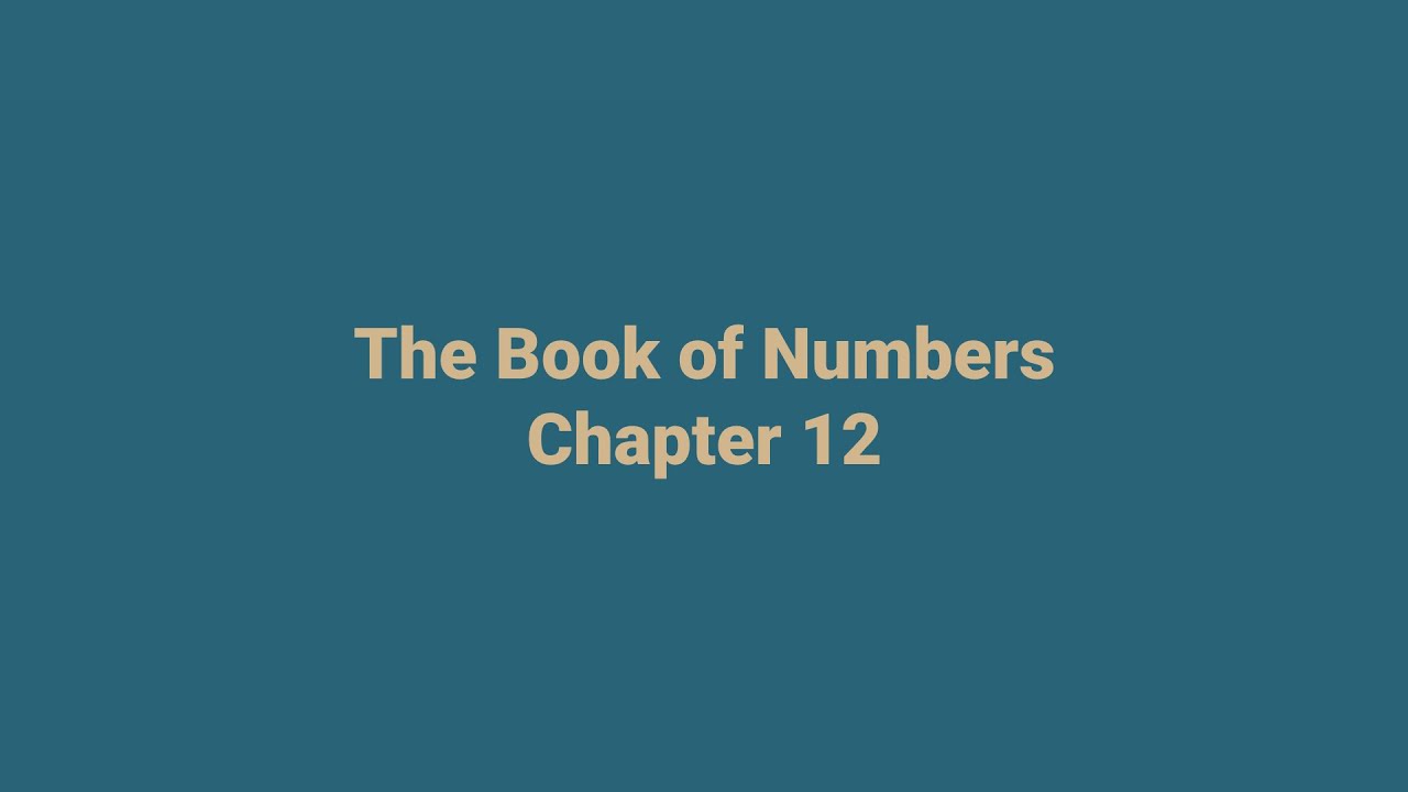 Numbers Chapter 12 | King James Version (KJV) | Audio & Text - YouTube
