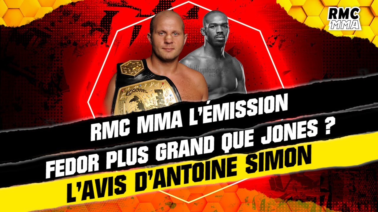 Extrait RMC MMA : "Fedor est le GOAT du MMA", pense Antoine Simon - YouTube