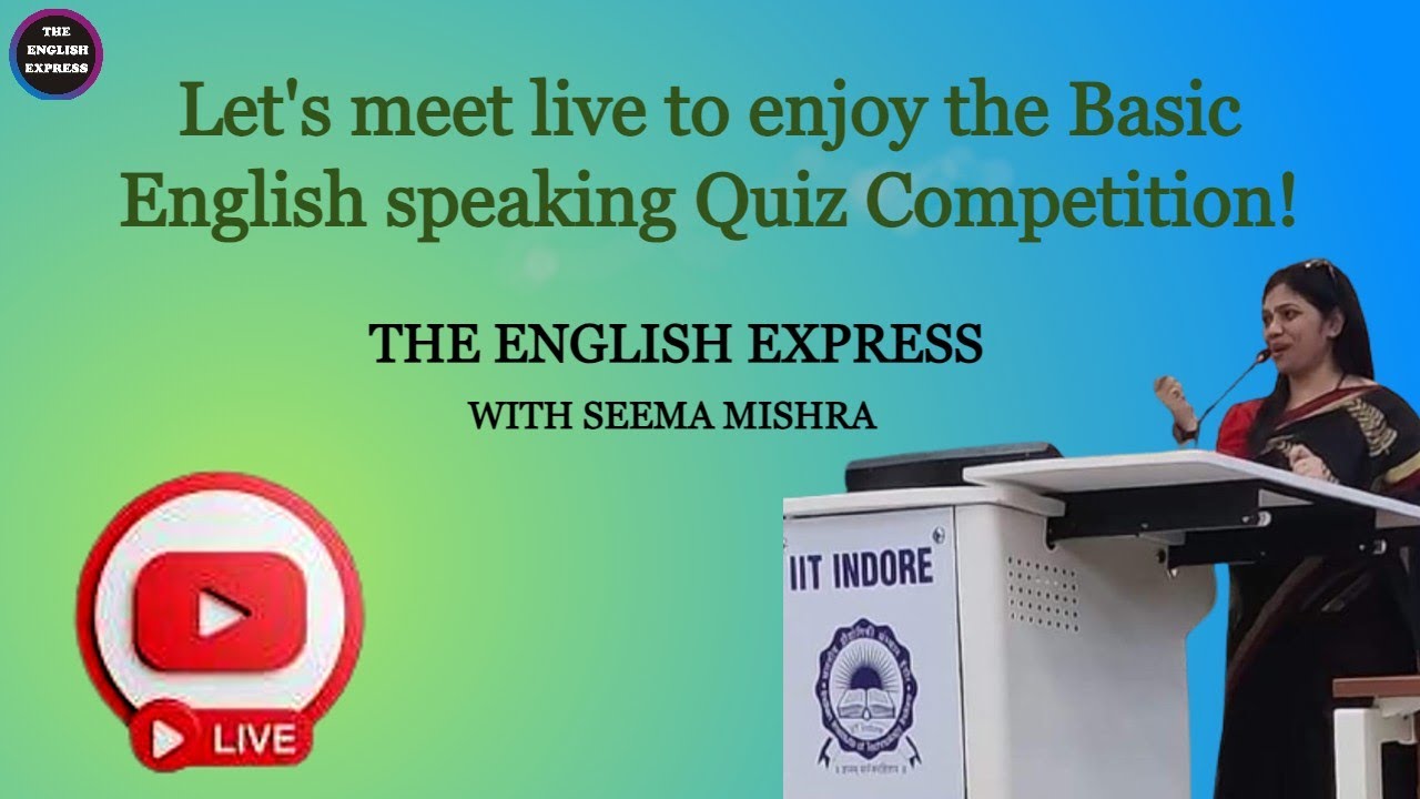 Let's meet live to enjoy the Basic English speaking Quiz Competition ...