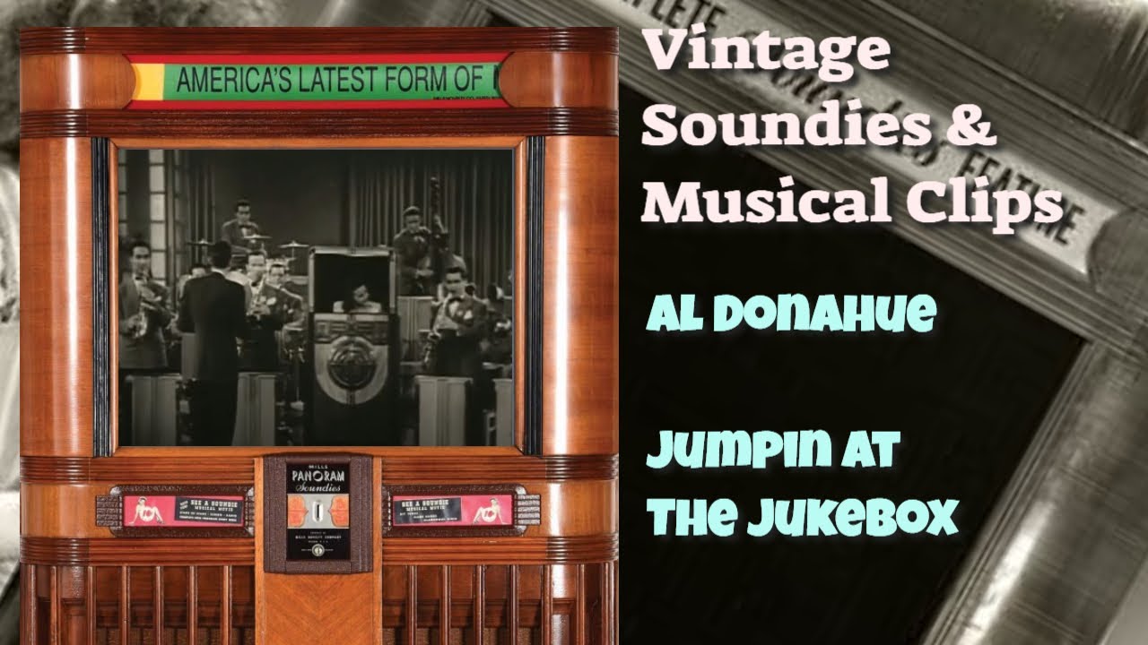 Vintage Soundie~AL Donahue~Jumpin'' At The Jukebox ~(1941) - YouTube