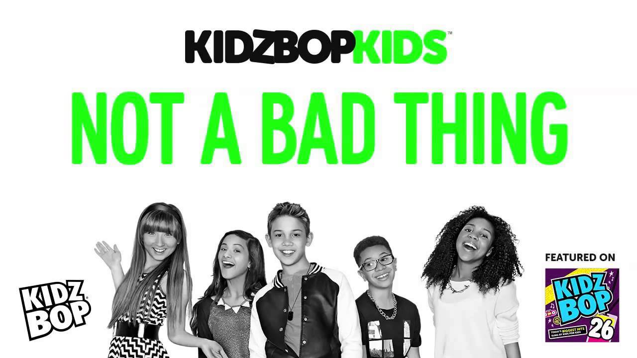 Kidz Bop - Not A Bad Thing - YouTube