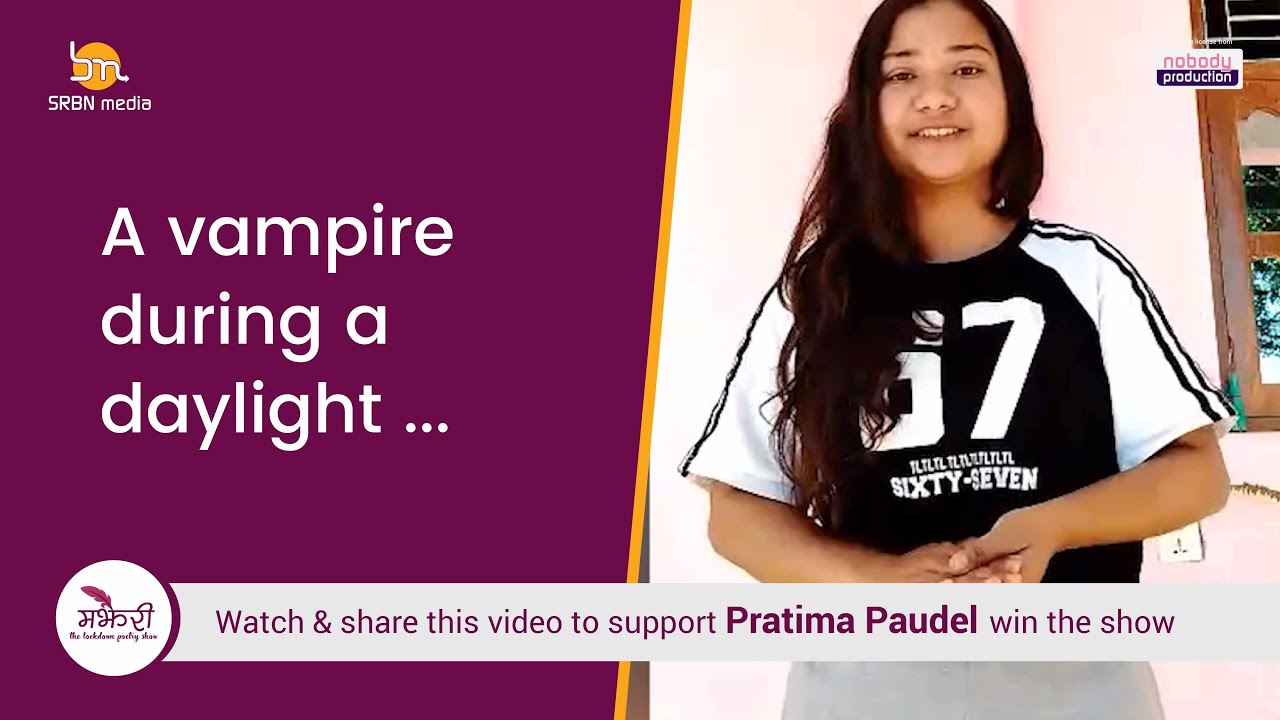 Majheri : The Lockdown Poetry Show । Pratima Paudel। A vampire during a daylight - YouTube
