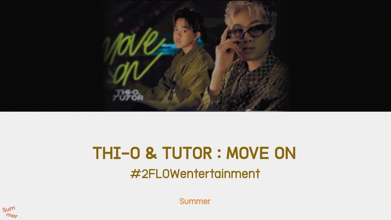 THI-O & TUTOR : MOVE ON (LYRICS)(타이오&튜터) - YouTube