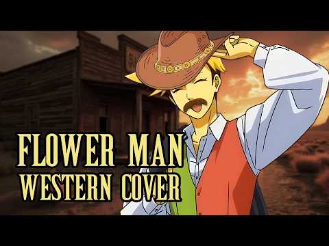 Flower Man but it's a Spaghetti Western Cover | DELTARUNE Chapter 5
