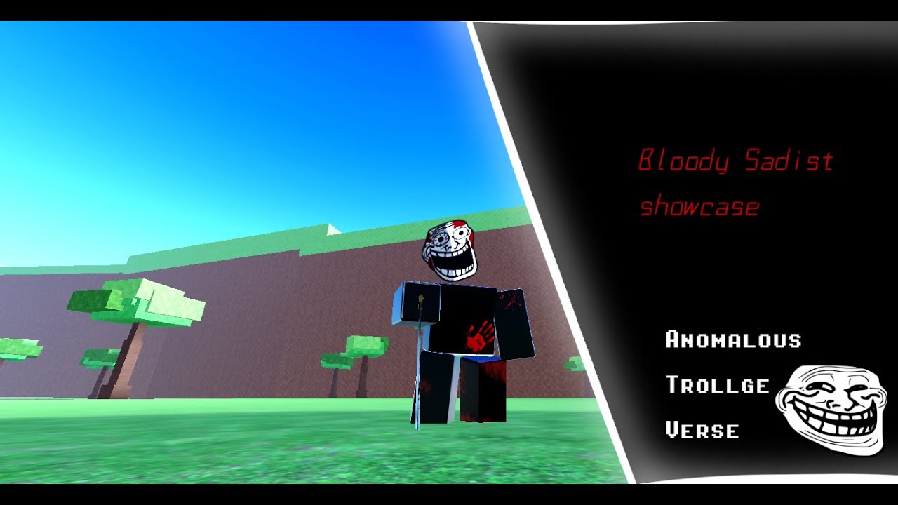 "DIE DIE DIE DIE" │ Anomalous Trollge Verse│Bloody Sadist showcase ...